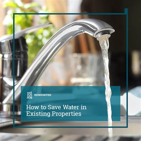 How To Save Water In Existing Properties Renovated