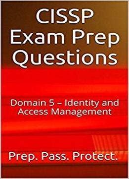 Cissp Exam Prep Questions Domain 5 Identity And Access Management Download