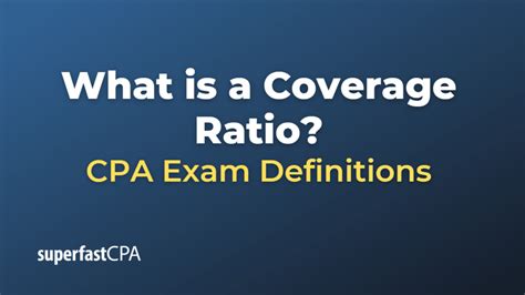 What Is A Coverage Ratio Superfastcpa Cpa Review