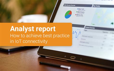 How To Achieve Best Practice In IoT Connectivity IoT Now News Reports