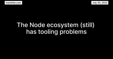 The Node Ecosystem Still Has Tooling Problems Rprogramming