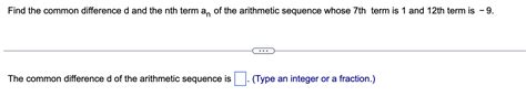 Solved Find The Common Difference D ﻿and The Nth Term An ﻿of