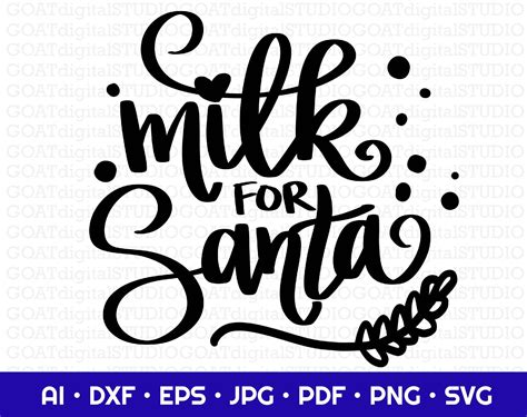 Milk For Santa Svg Milk And Cookies Svg Christmas Svg Santa Svg Cut