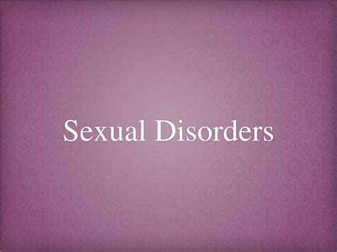 Ppt Sexual Disorders Powerpoint Presentation Free Download Id9331725