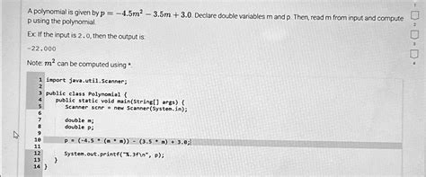 A Polynomial Is Given By P 45m2 35m 30 Declare Double Variables M And P Then Read M From Input