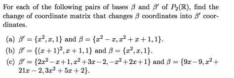 Solved For Each Of The Following Pairs Of Bases B And B Of Chegg Com
