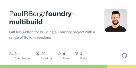 Github Paulrbergfoundry Multibuild Github Action For Building A Foundry Project With A Range