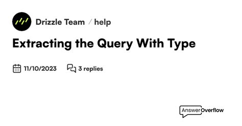 Extracting The Query With Type Drizzle Team