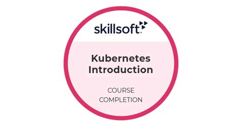 Mounika G On Linkedin Kubernetes Introduction • Mounika Gaddam • Skillsoft® Digital Badge …