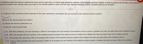 [answered] A Marketing Researcher Wants To Estimate The Mean Amount