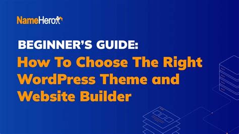 How To Choose The Right Wordpress Theme And Website Builder