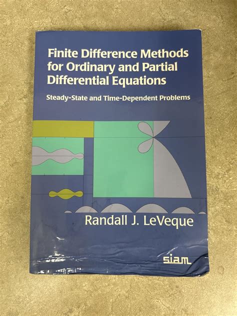 Finite Difference Methods For Ordinary And Partial Differential Equations Steady State And Time