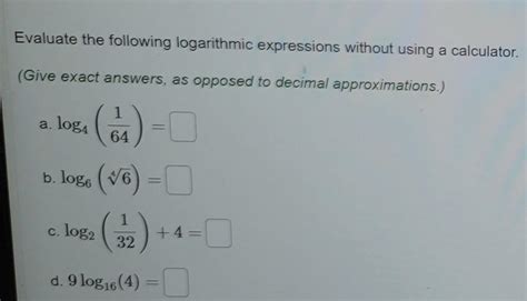 Solved Evaluate The Following Logarithmic Expressions