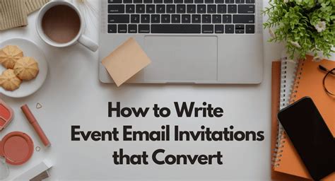 How To Write Event Invitation Emails That Convert