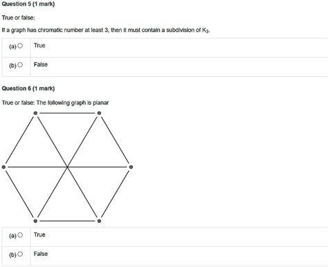 Question 5 1 Mark True Or False If A Graph Has A Chromatic Number Of At Least 3 Then It Must