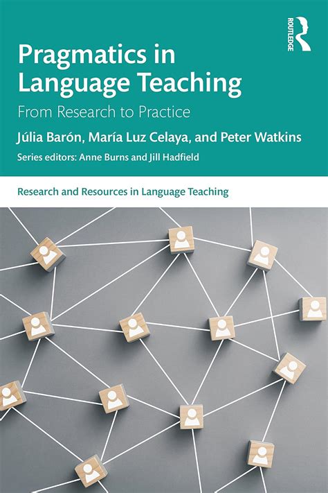 Pragmatics In Language Teaching From Research To Practice Research And Resources In Language