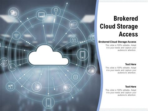 Brokered Cloud Storage Access Ppt Powerpoint Presentation Gallery Background Cpb Powerpoint