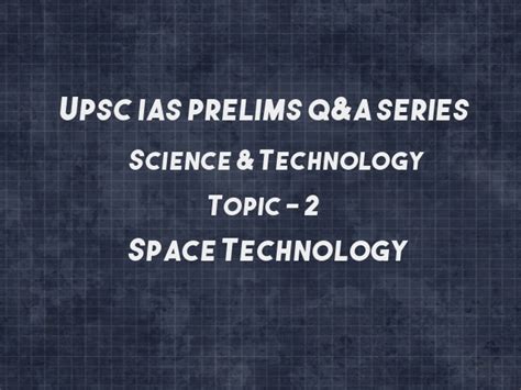 Upsc Ias Prelims 2021 Important Questions On Science And Technology