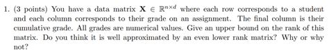 Solved 1 3 Points You Have A Data Matrix X E Rnxd Where