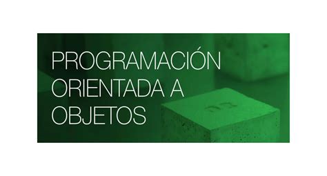 La Programación Orientada A Objetos Definición