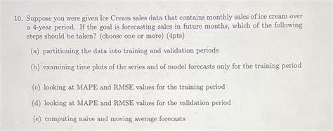 Solved Suppose You Were Given Ice Cream Sales Data That Chegg