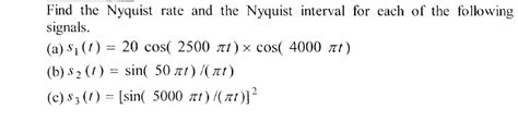 Solved Find The Nyquist Rate And The Nyquist Interval For