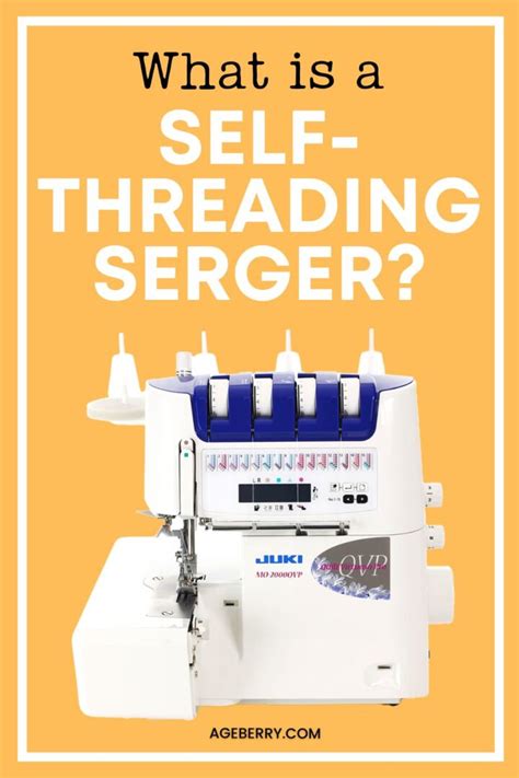 The Self Threading Serger Yes It Exists