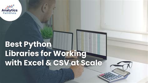Best Python Libraries For Working With Excel And Csv Files