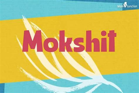 Explore Mokshit Meaning Origin And Popularity