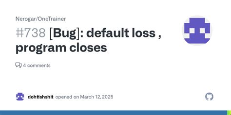Bug Default Loss Program Closes · Issue 738 · Nerogaronetrainer · Github