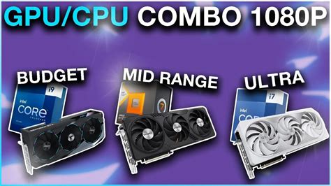 Best 👑 Cpu And Gpu Combos For 1080p Gaming Pc Builds 👾 Youtube