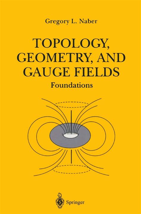 Buy Topology Geometry And Gauge Fields Foundations V25 Texts In