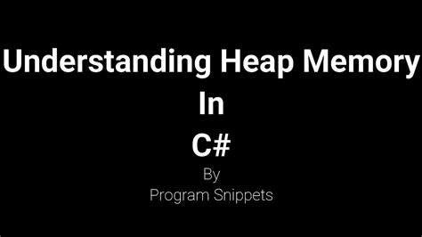 Understanding Heap Memory In C Youtube