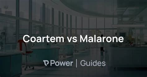 Coartem Vs Malarone Power