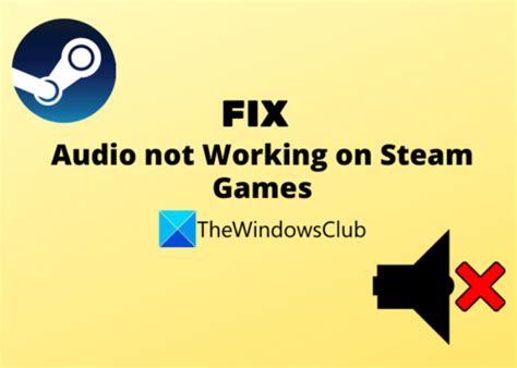 Steam Games No Sound Or Audio On Windows Pc