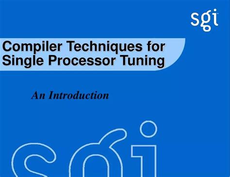 Ppt Compiler Techniques For Single Processor Tuning Powerpoint Presentation Id1073075