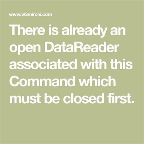there is already an open datareader associated with this command which