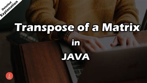 Transpose Of A Matrix In Java Wap To Print Transpose Of A Matrix