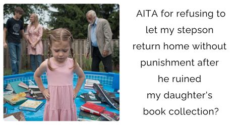 Aita For Refusing To Let My Stepson Return Home Without Punishment