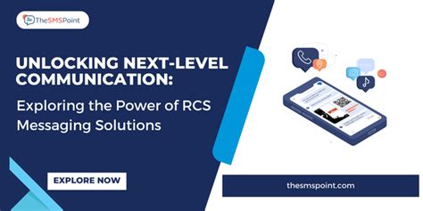 Exploring The Power Of Rcs Messaging Solutions