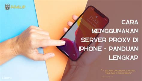 Cara Menggunakan Server Proxy Di Iphone Panduan Lengkap Di 2025 Ditulisid