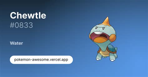 Chewtle · 0833