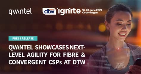 Qvantel Showcases Next Level Of Agility For Fibre And Convergent Operators At Dtw
