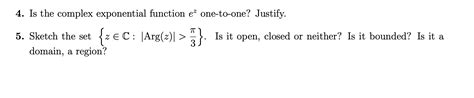 Solved Is the complex exponential function ež one to one Chegg