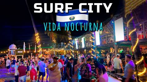 Vida Nocturna En El Salvador 🍸🌙 Surf City Playa El Tunco Youtube