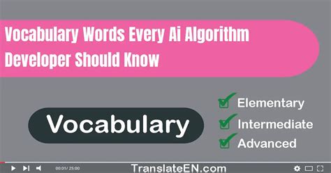 Vocabulary Words Every Ai Algorithm Developer Should Know
