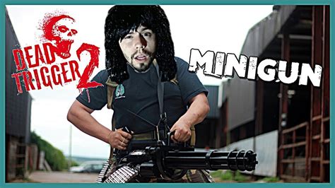Dead Trigger 2 Minigun Nivel Máximomk10 Youtube