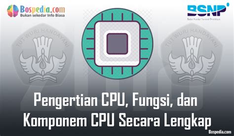 Pengertian Cpu Fungsi Dan Komponem Cpu Secara Lengkap Info Dunia Pendidikan