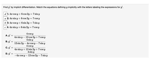 Solved Find Y By Implicit Differentiation Match The Chegg Com