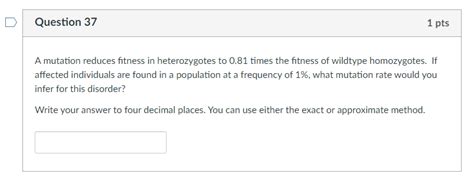 A Mutation Reduces Fitness In Heterozygotes To 0 81